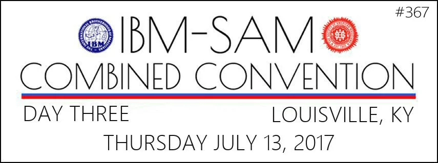 367: Day Three - IBM/SAM Combined Convention 2017 — The Magic Word