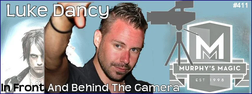 411: Luke Dancy In Front And Behind The Camera — The Magic Word
