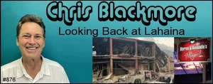 876: Chris Blackmore - Looking Back at Lahaina — The Magic Word