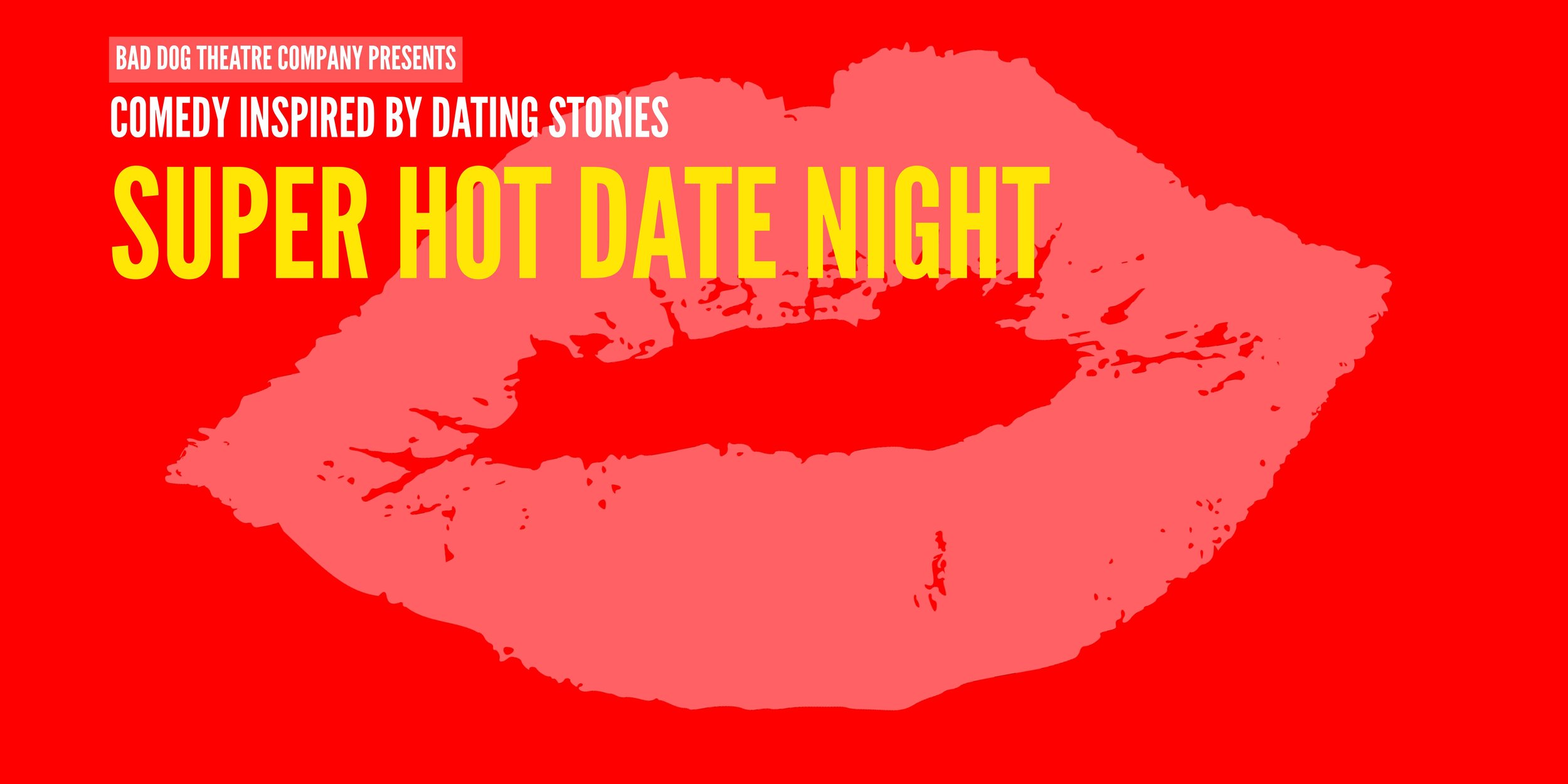 Super Hot Date Night — Bad Dog Theatre Company - Toronto's Best Improv