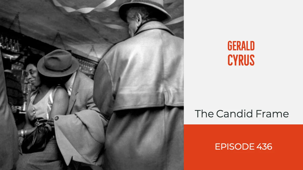 The Candid Frame #436 - Gerald Cyrus — ibarionex