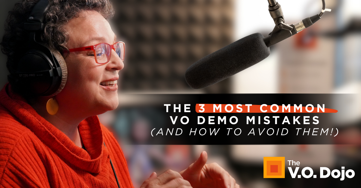 The 3 Most Common VO Demo Mistakes (and How to Avoid Them!) — The V.O. Dojo