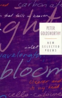 New Selected Poems (Poetry, 2001) — Peter Goldsworthy