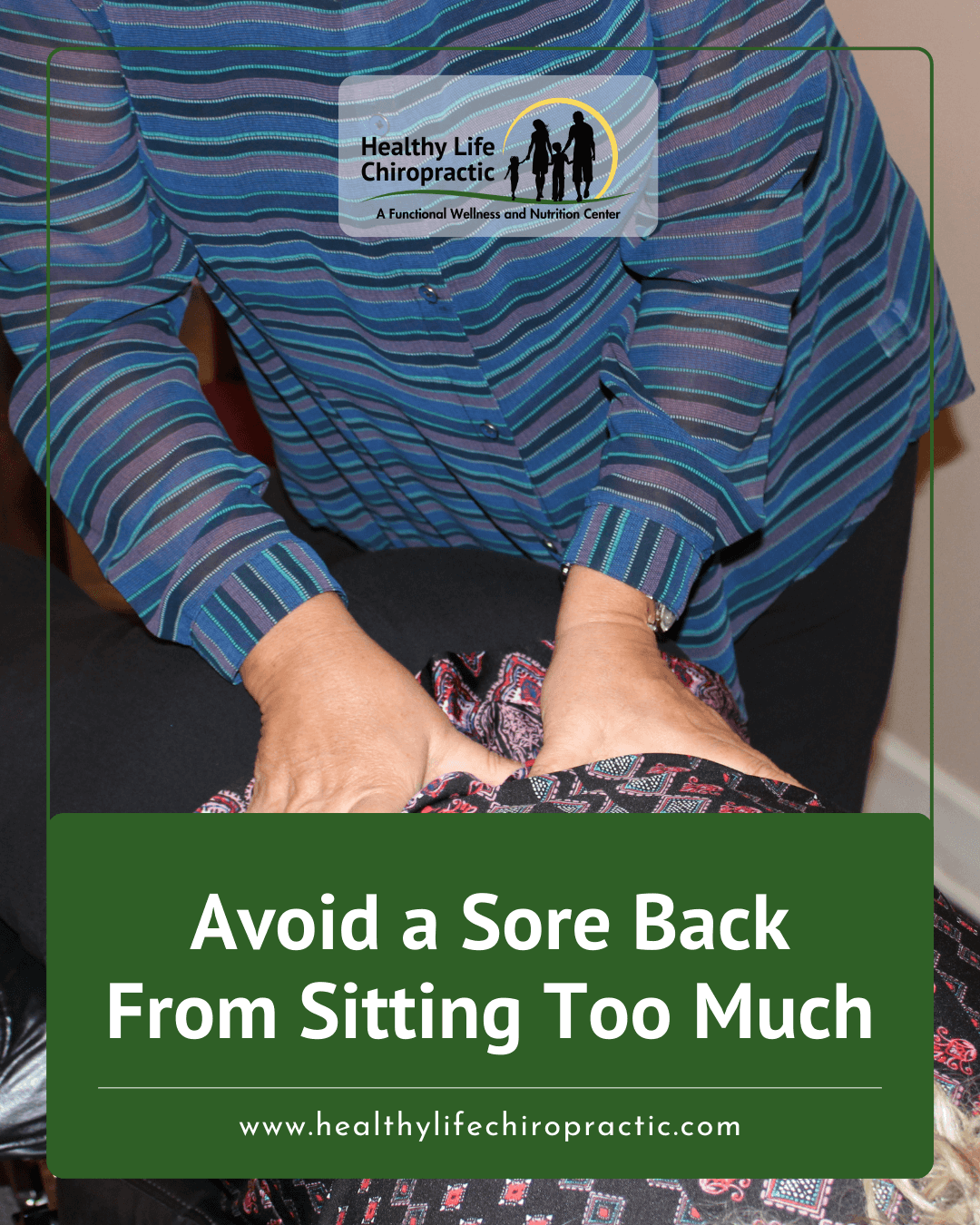 Avoid a Sore Back From Sitting Too Much — Healthy Life Chiropractic