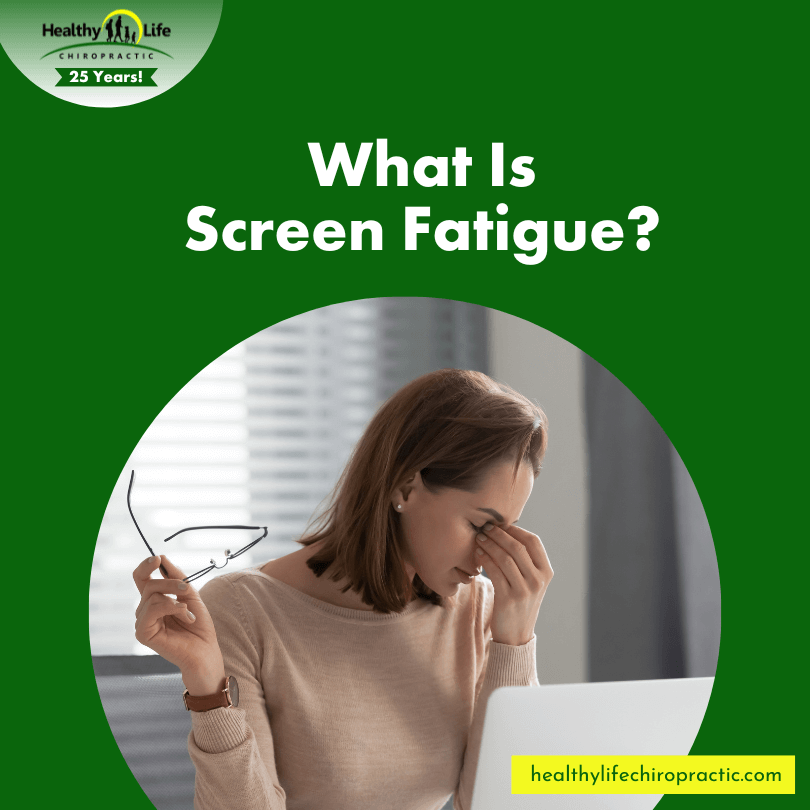 What Is Screen Fatigue? — Healthy Life Chiropractic