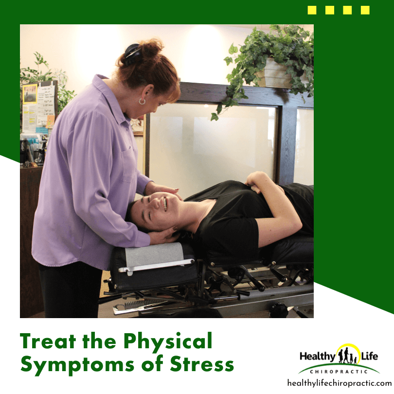 Treat the Physical Symptoms of Stress — Healthy Life Chiropractic