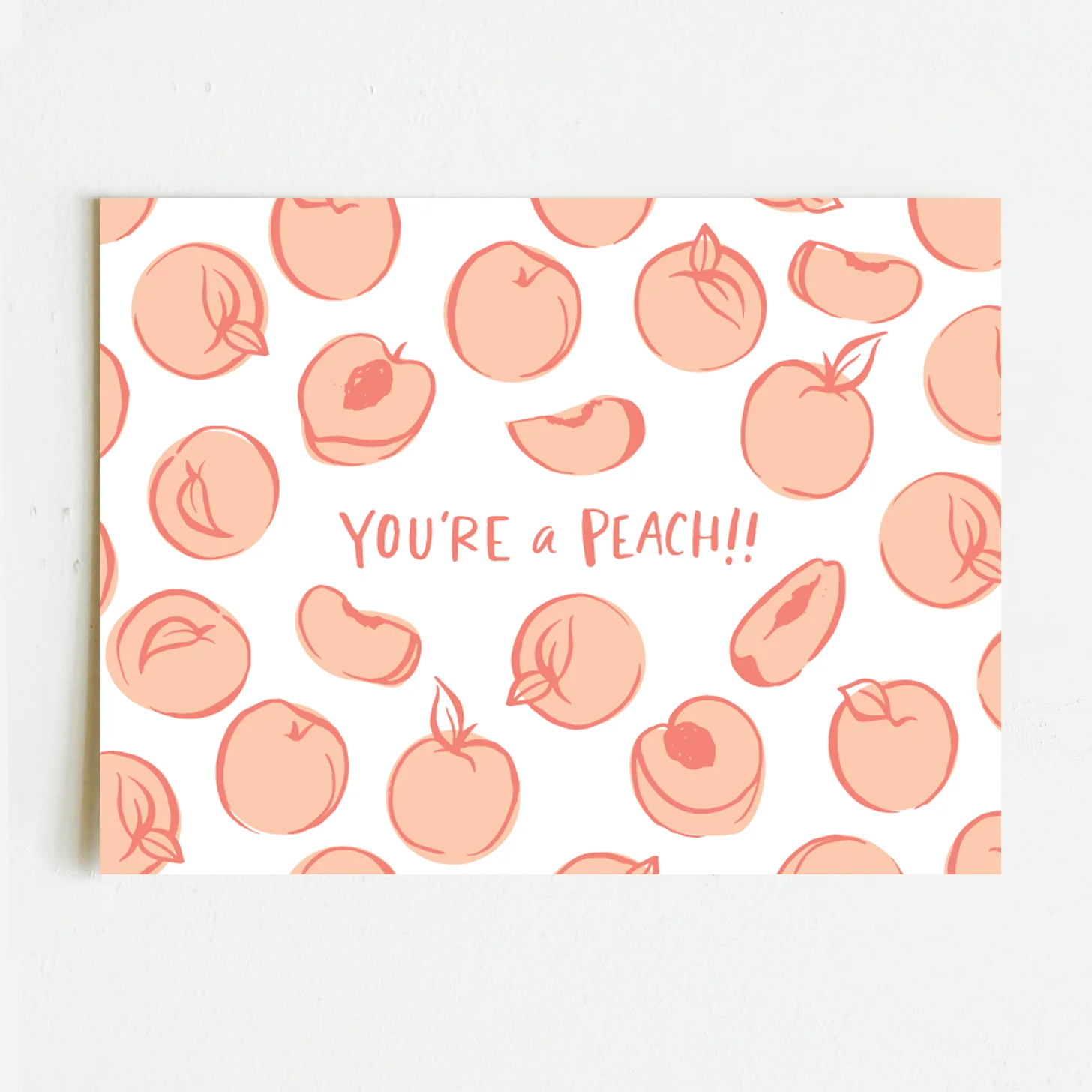 You're A Peach! — Wink Wink Paper Co.