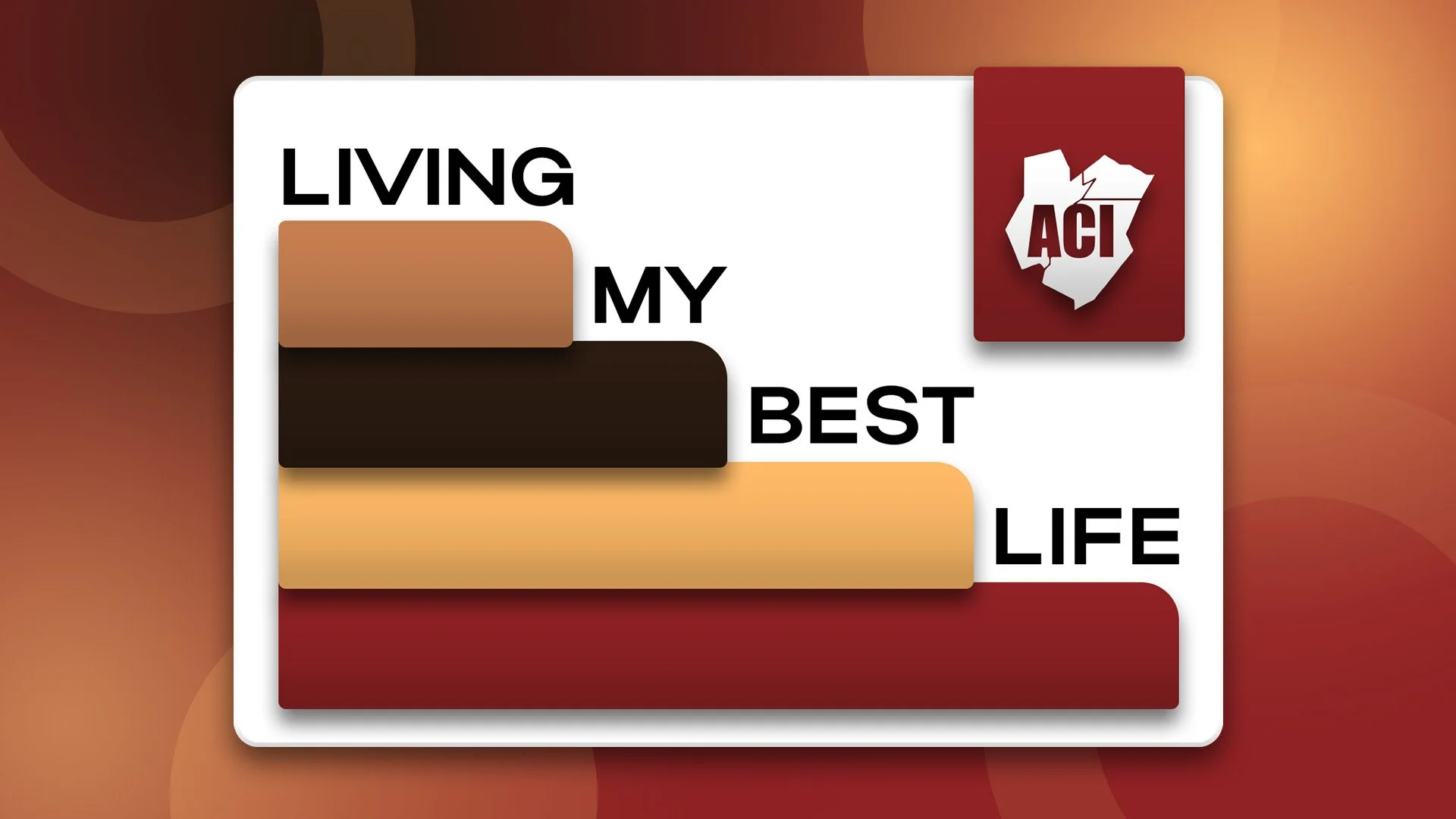 Living My Best Life - Alliance Center for Independence