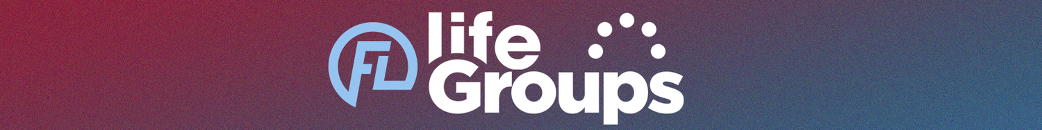 LIFE GROUPS — Family Life Church