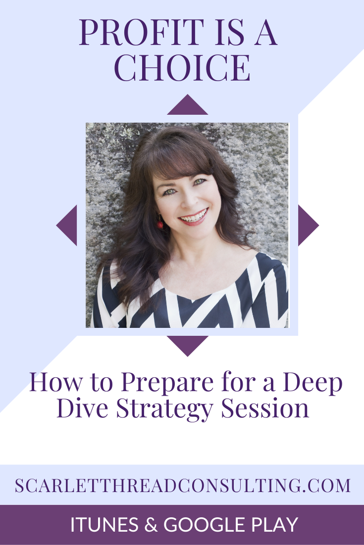 164: How to Prepare for a Deep Dive Strategy Session — SCARLET THREAD ...