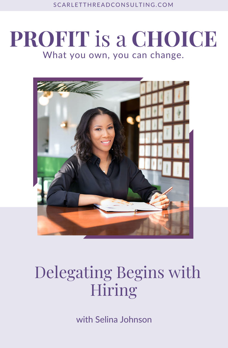 269: Delegating Begins with Hiring — SCARLET THREAD CONSULTING