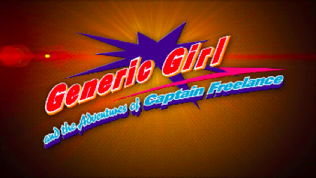 Generic Girl - A Comedy Web Series of Super-Heroic Hilarity! — The Best ...