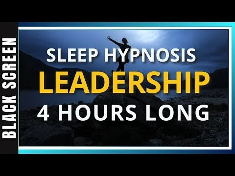 Sleep Hypnosis for Leadership (4 Hour) Sleep Meditation - Black Screen ...