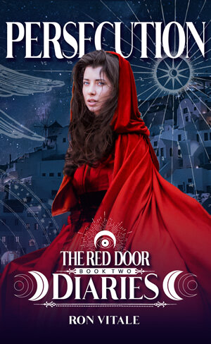 Persecution: The Red Door Diaries (Book 2) — Fantasy and Non-Fiction ...