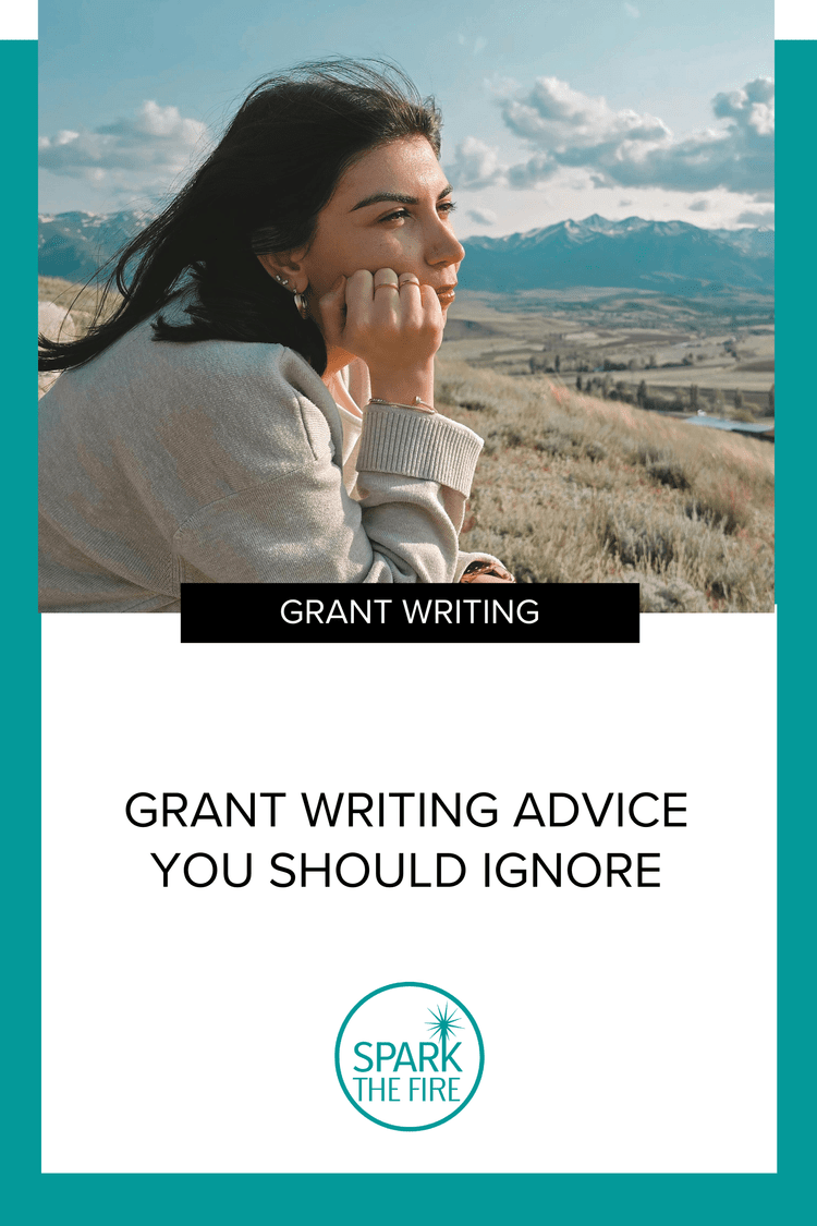 Grant Writing Advice You Should Ignore - Spark the Fire Grant Writing ...