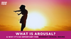 What Is Arousal and Why It's So Important for Women's Sexual Desire ...