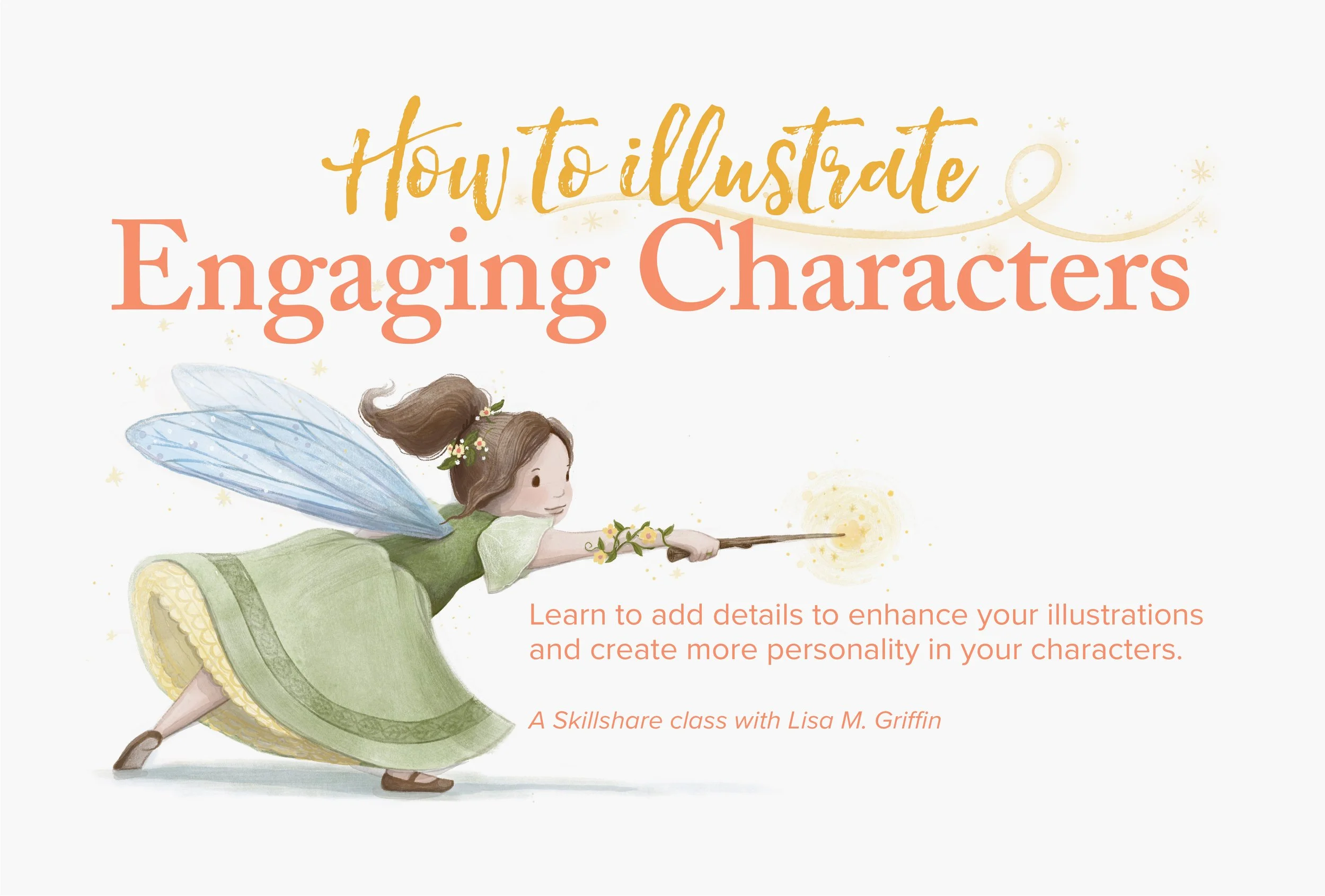 New Class! How to Illustrate Engaging Characters — Lisa M. Griffin ...