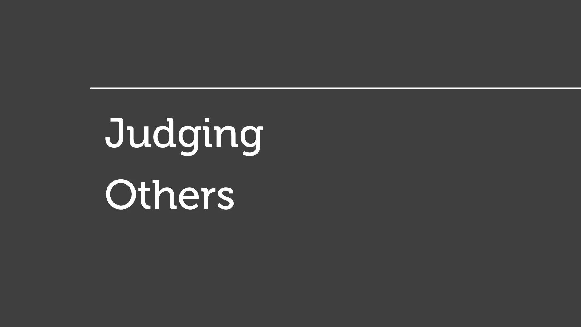 Judging Others — Chester Freedom Ministries