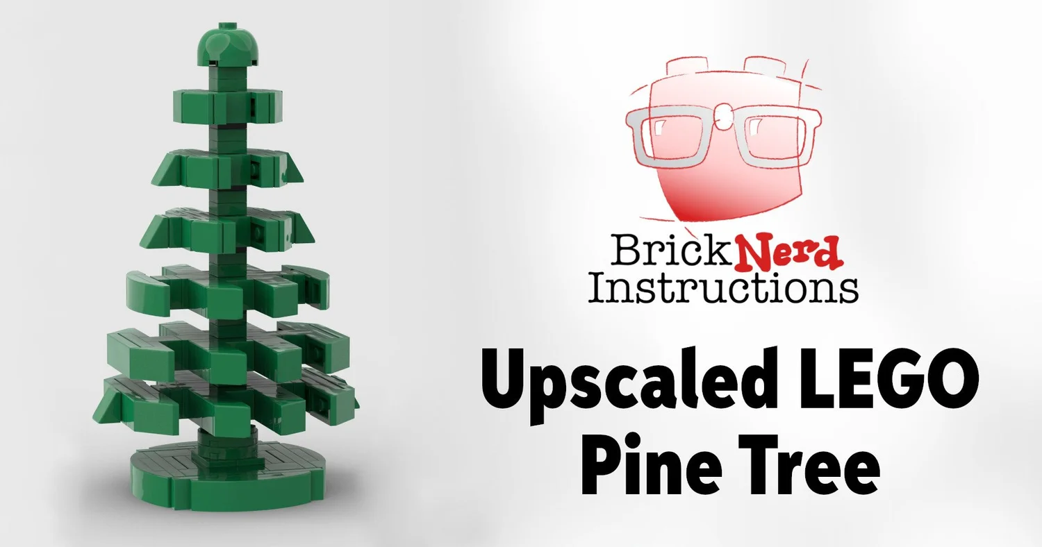 Instructions to Build an Upscaled LEGO Pine Tree - BrickNerd - All ...