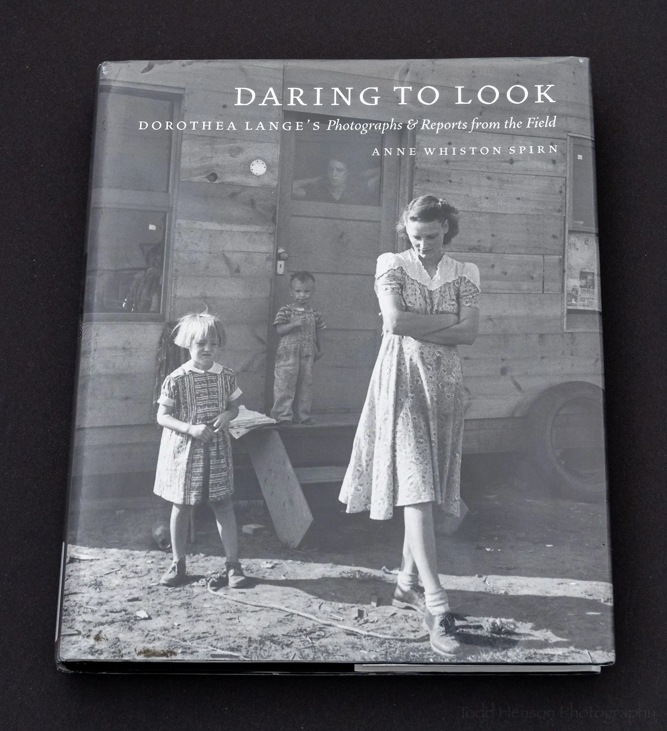 Daring to Look: Dorothea Lange’s Photographs & Reports from the Field ...