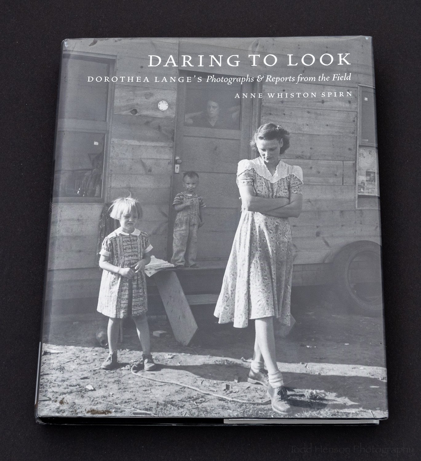 Daring to Look: Dorothea Lange’s Photographs & Reports from the Field ...