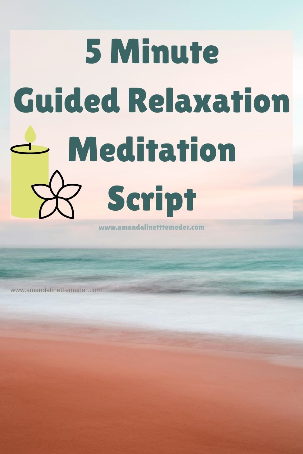 5 Minute Guided Relaxation Meditation Script