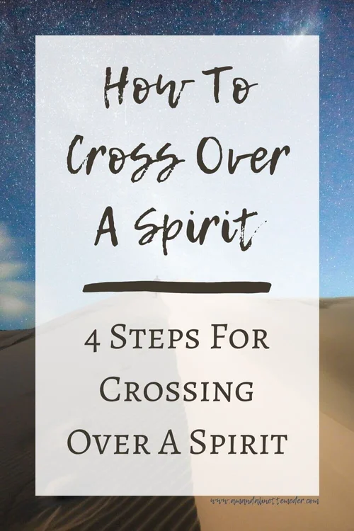 How To Cross Over A Spirit