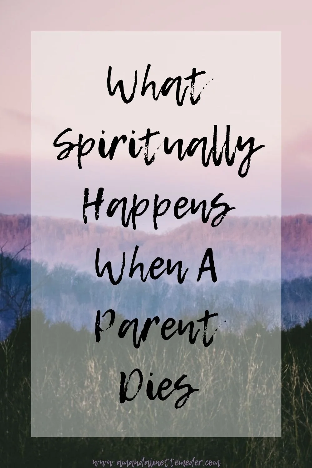 What Spiritually Happens When A Parent Dies