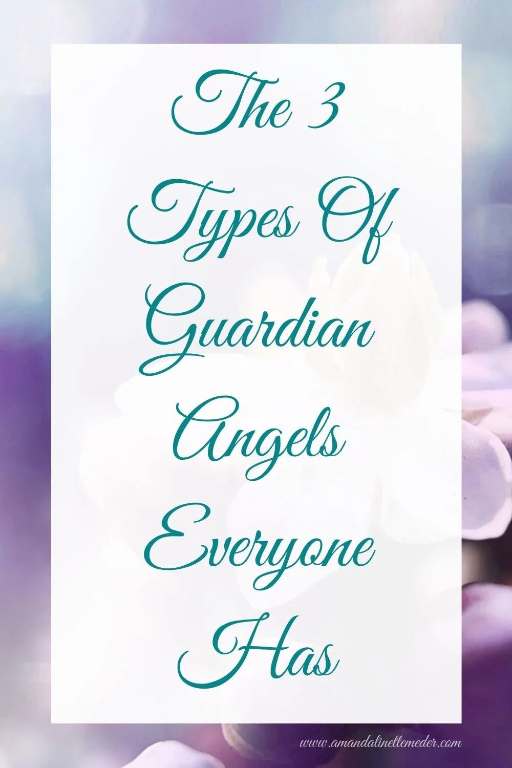 The 3 Types Of Guardian Angels Everyone Has