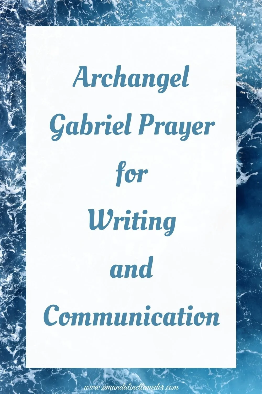 Archangel Gabriel Prayer for Writing and Communication — Amanda Linette ...