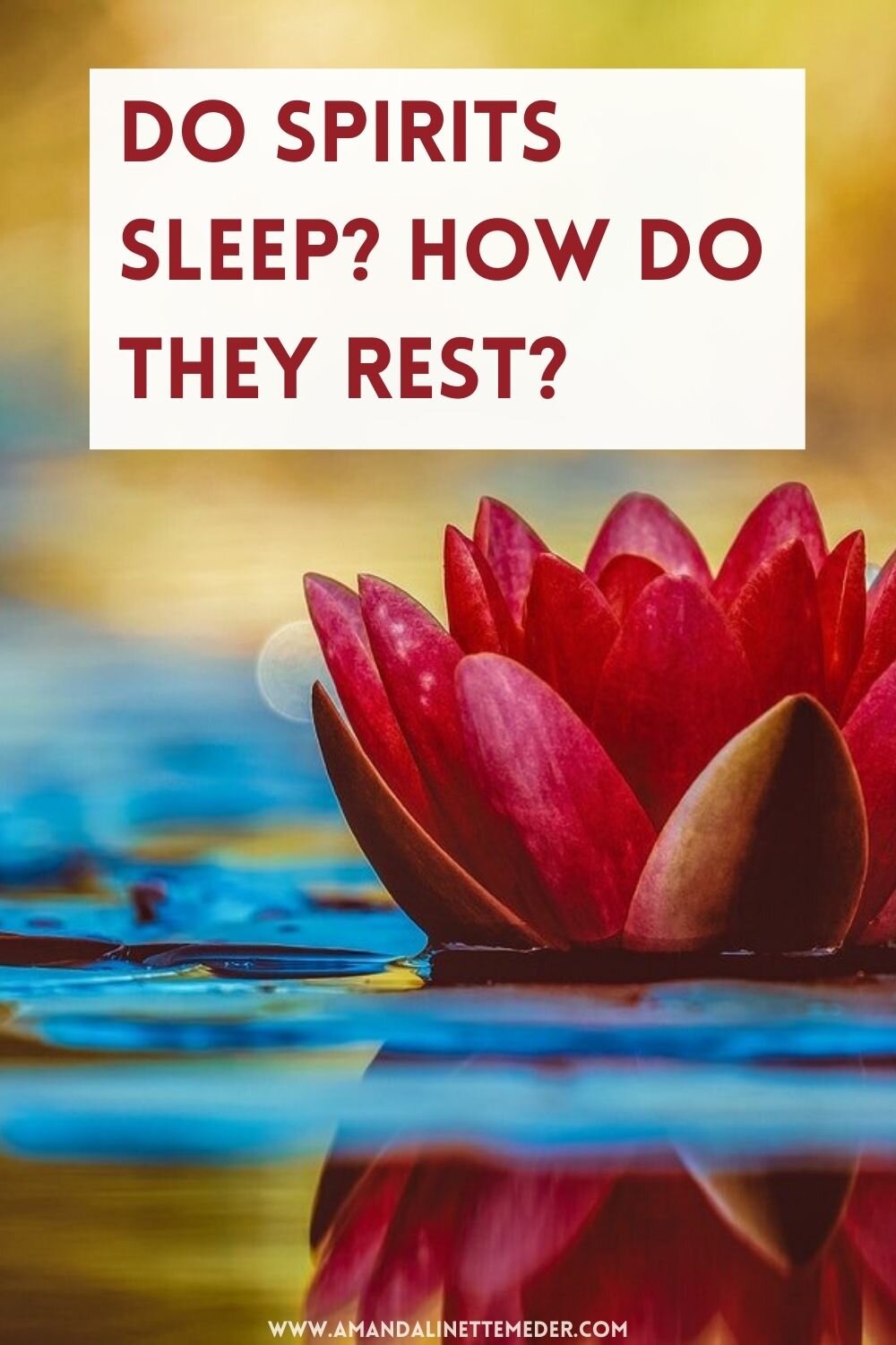 Do Spirits Sleep? How Do They Rest?