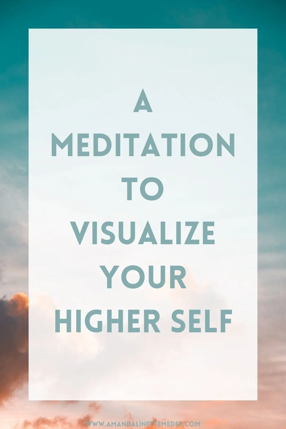 Visualize Your Highest Self — Amanda Linette Meder