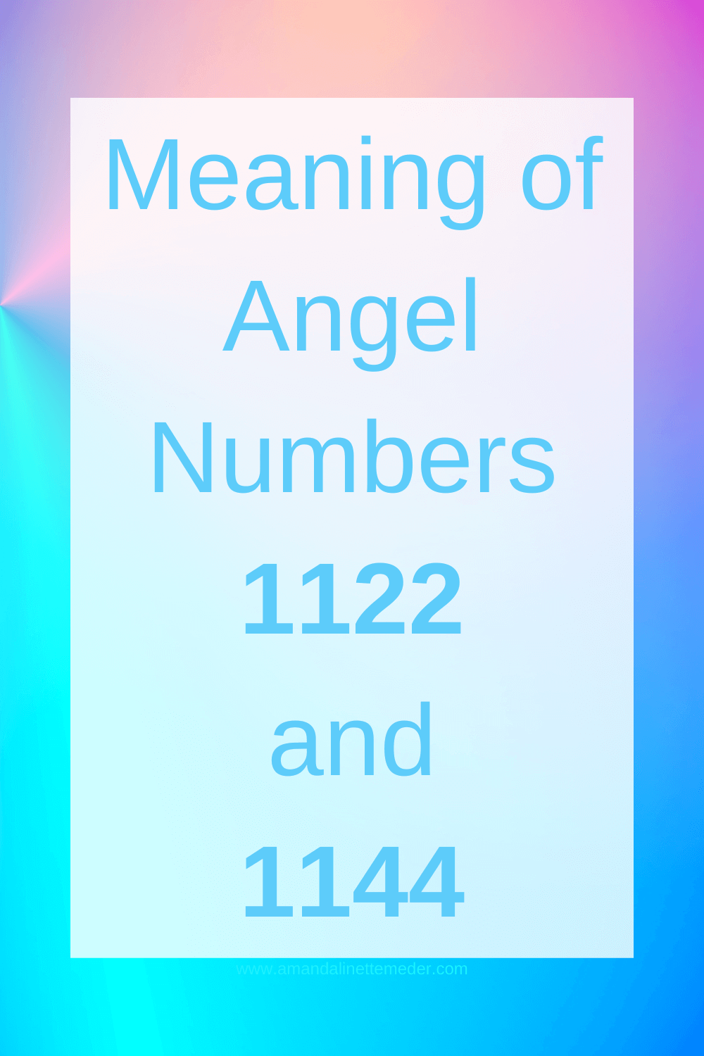 Meaning of Repeating Number Series 1122 and 1144