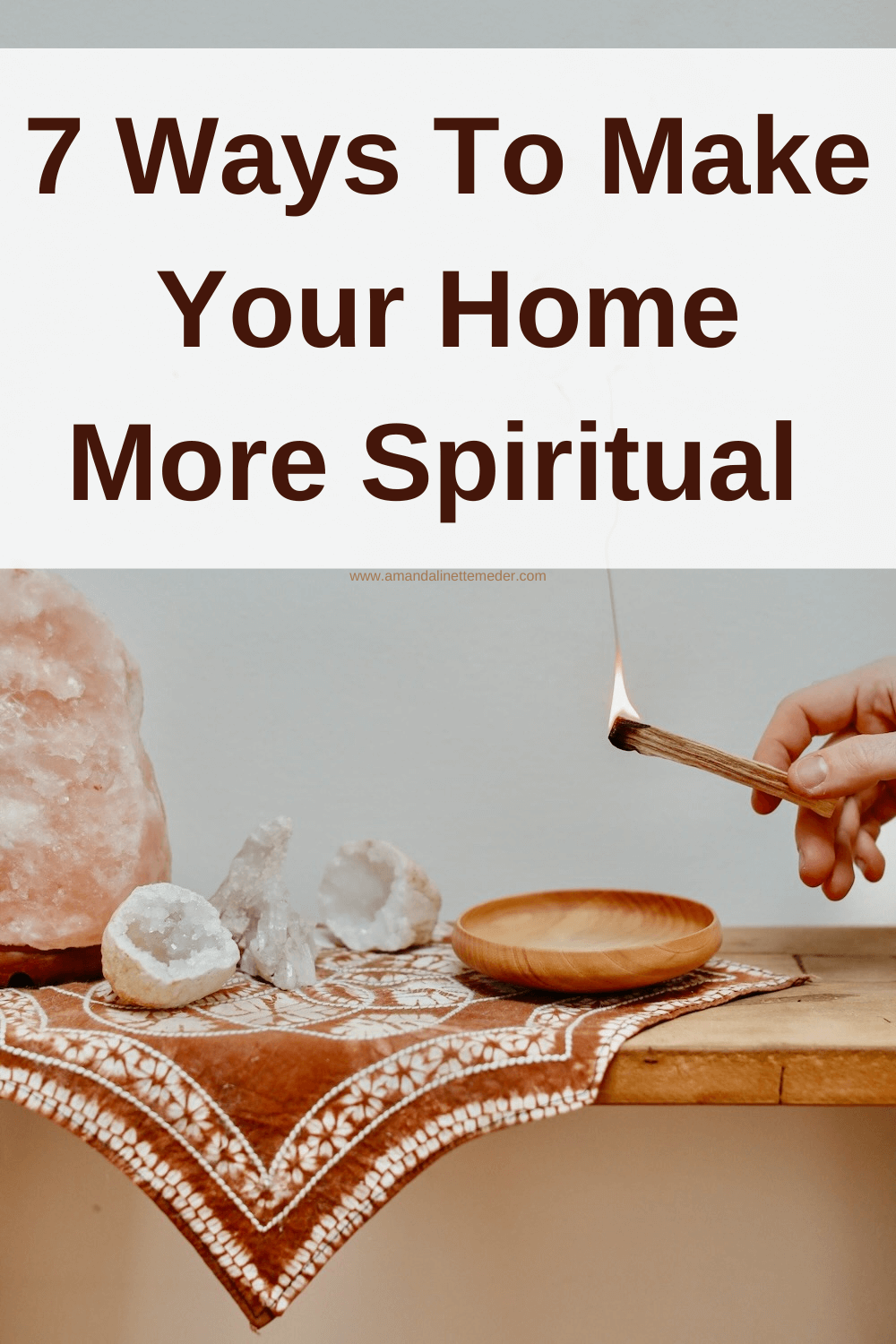 How To Make Your Home More Spiritual — Amanda Linette Meder