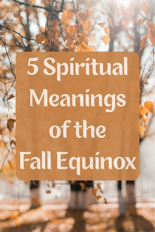 5 Spiritual Meanings of the Fall Equinox