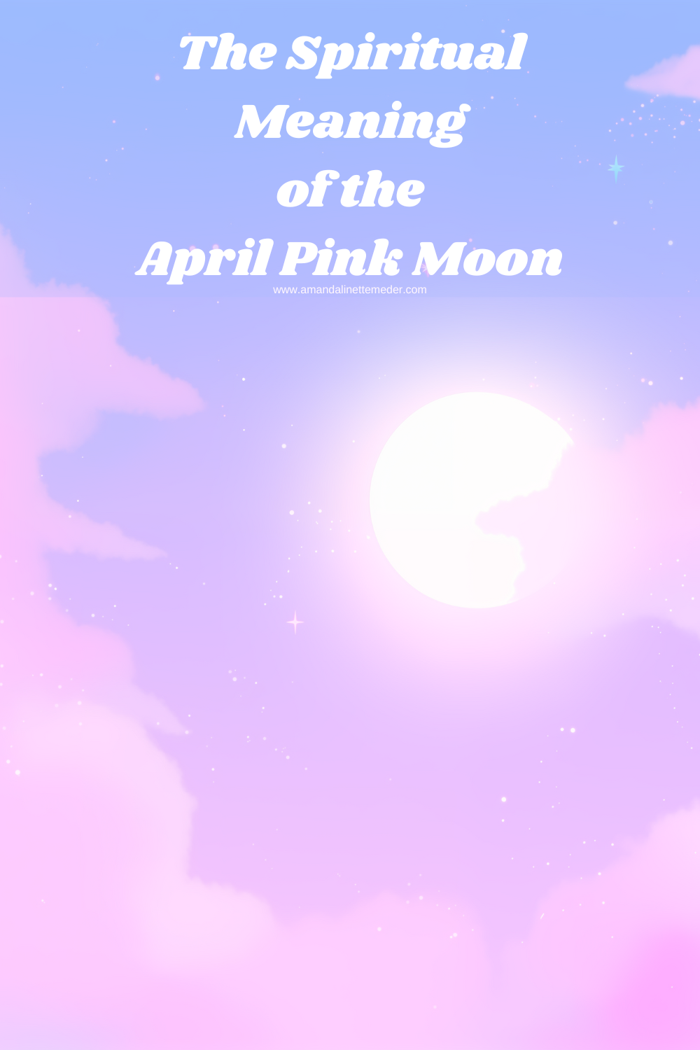 The Spiritual Meaning of the April Pink Moon — Amanda Linette Meder