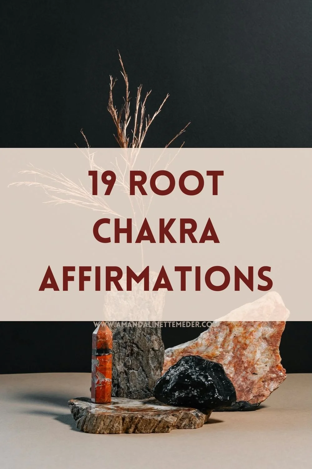 19 Root Chakra Affirmations