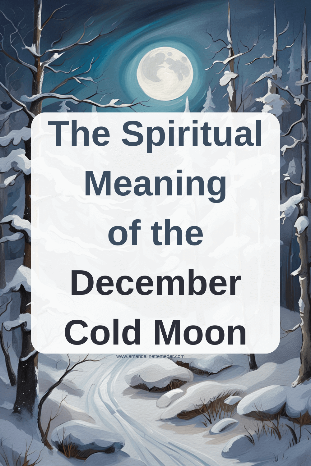 The Spiritual Meaning of the December Cold Moon