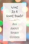 All About Spirit Guides: What Is A Spirit Guide?