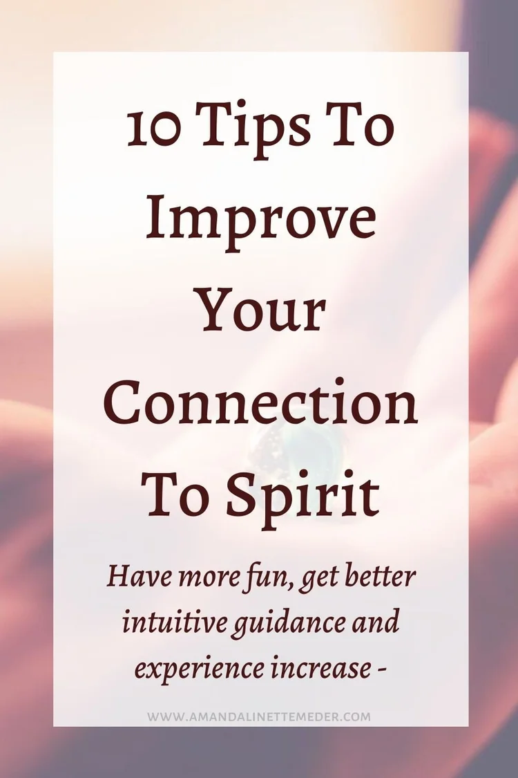10 Daily Activities To Improve Your Connection To Spirit — Amanda ...
