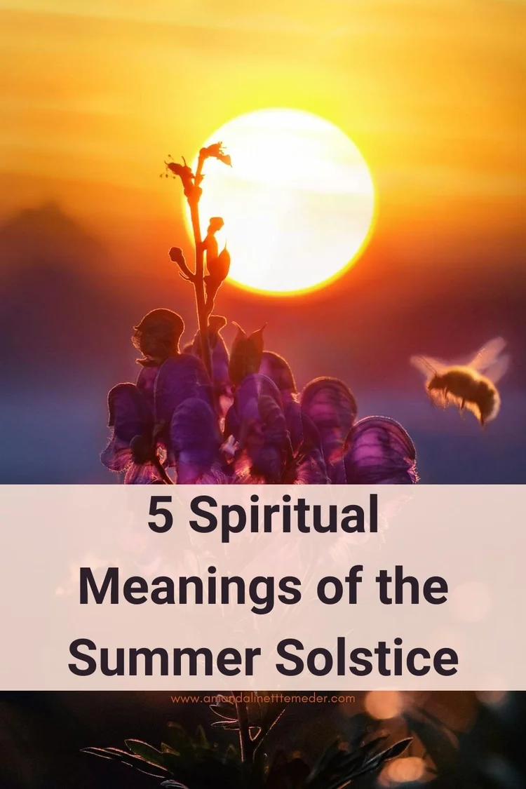 5 Ways the Summer Solstice Holds Spiritual Power
