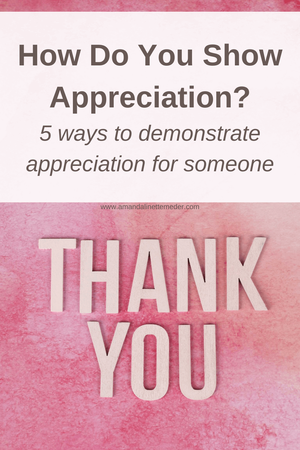 How Do You Show Appreciation?