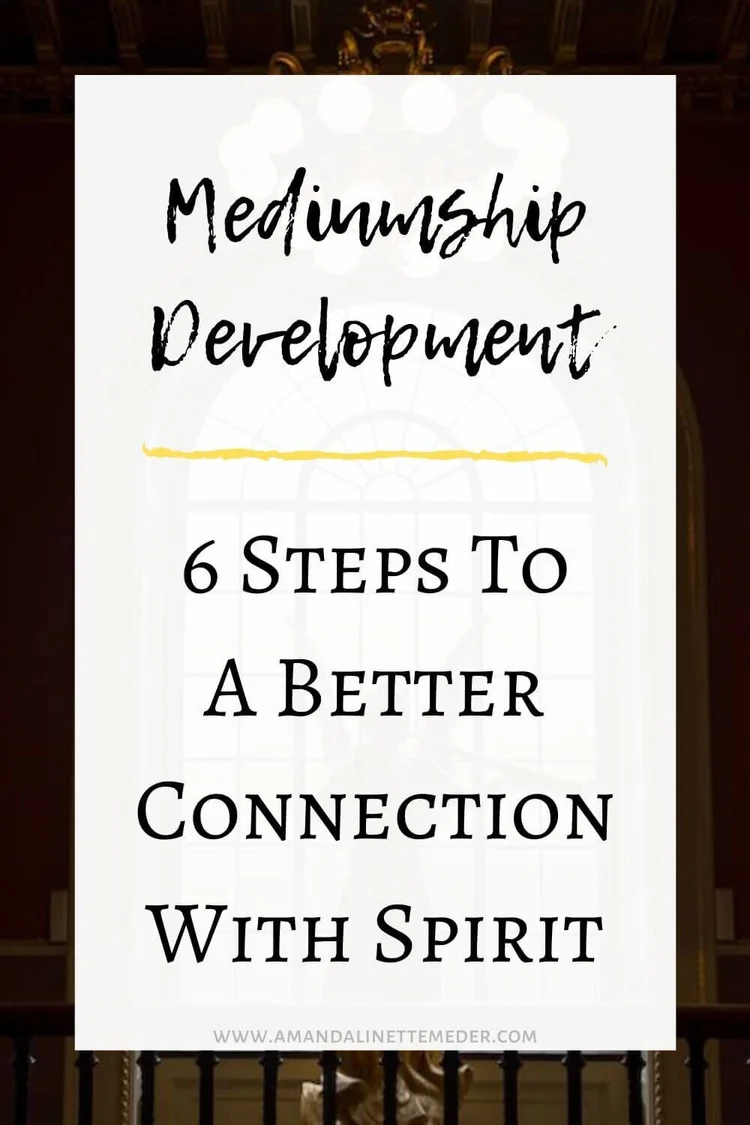 6 Steps To Success In Mediumship — Amanda Linette Meder