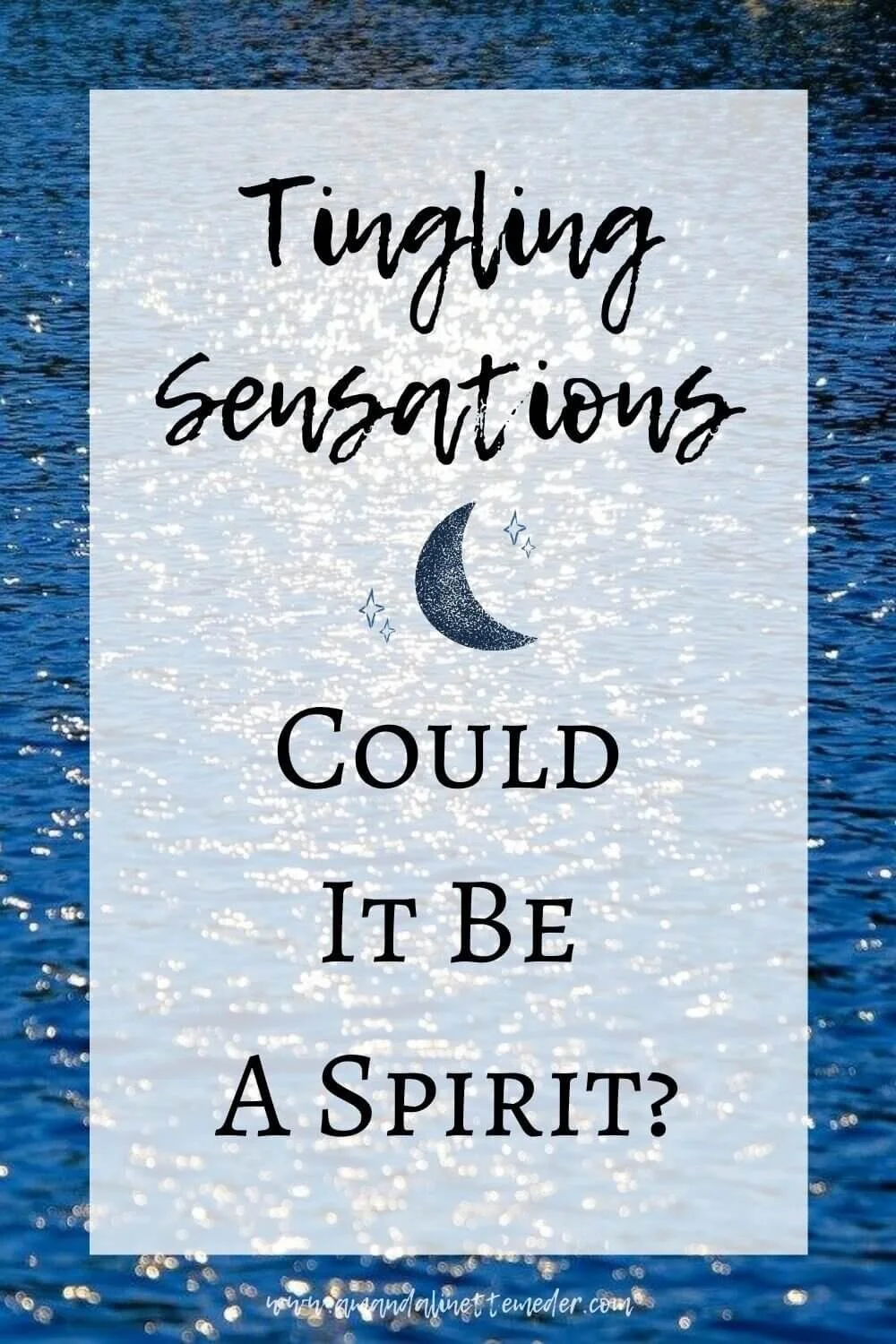 Tingling Sensations: Could It Be A Spirit?