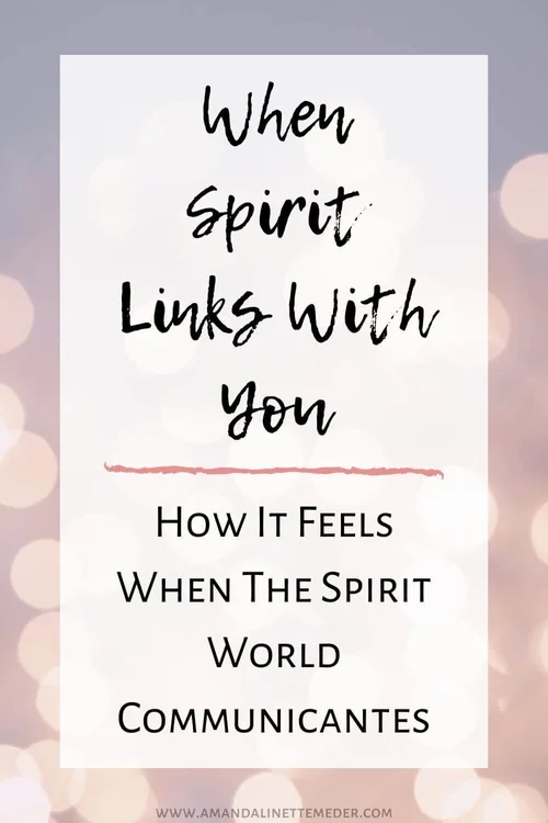 What Does It Feel Like When A Spirit Passes Through You?