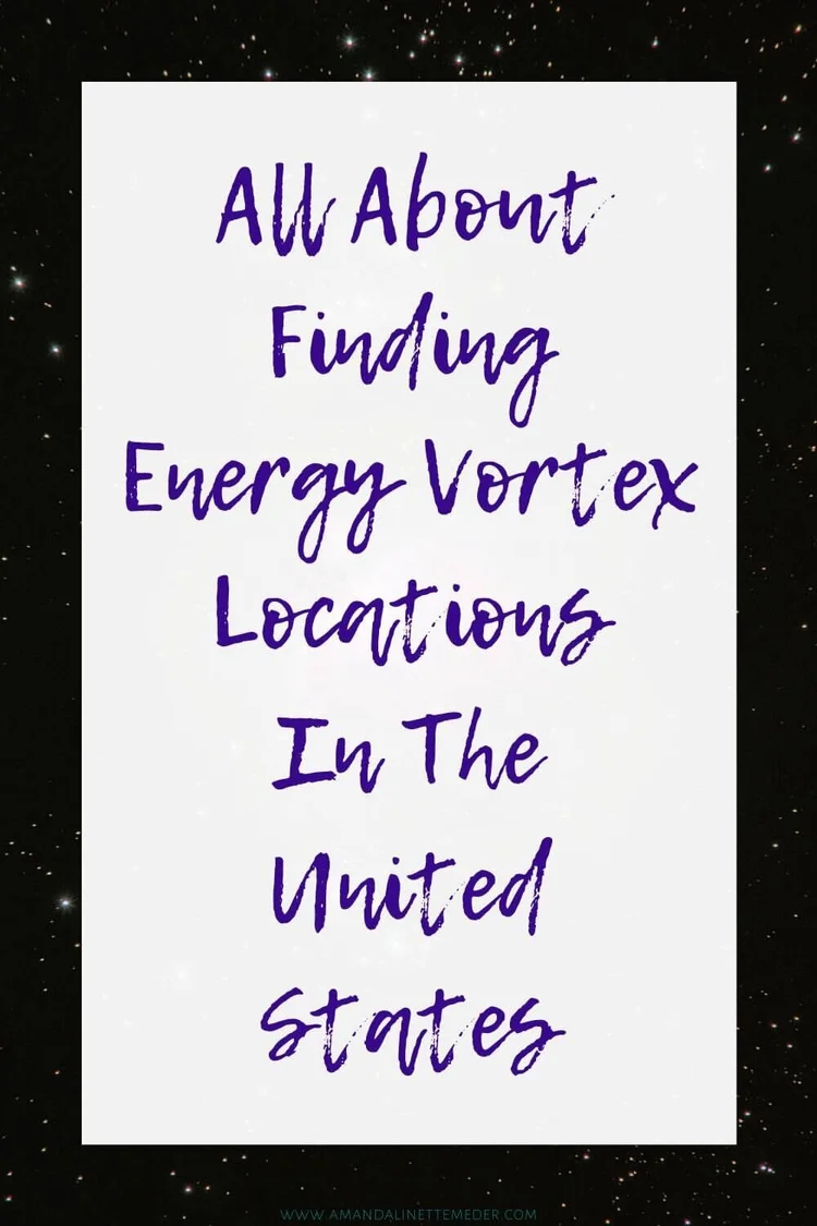 How To Find Energy Vortex Locations In The USA