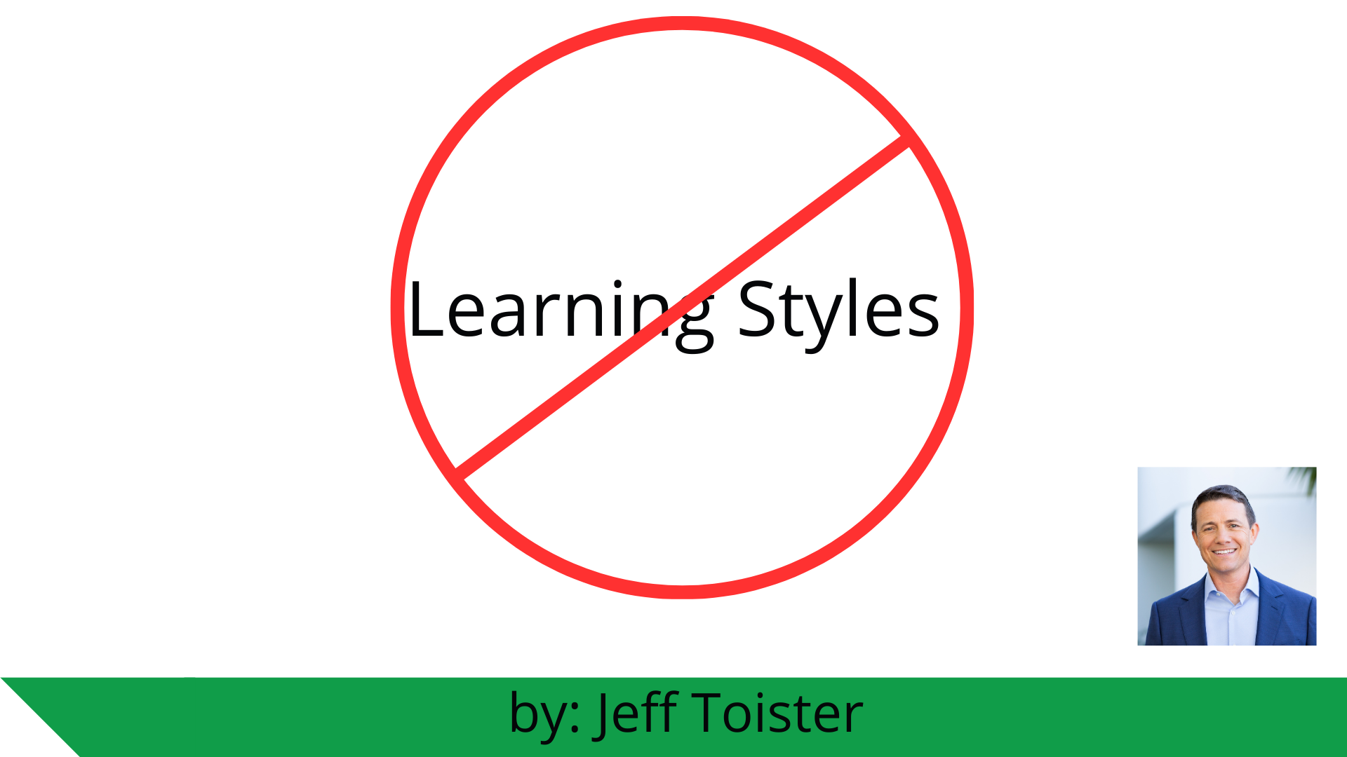 Why trainers should avoid learning styles — Jeff Toister