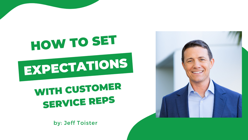 How to set expectations with customer service reps — Jeff Toister