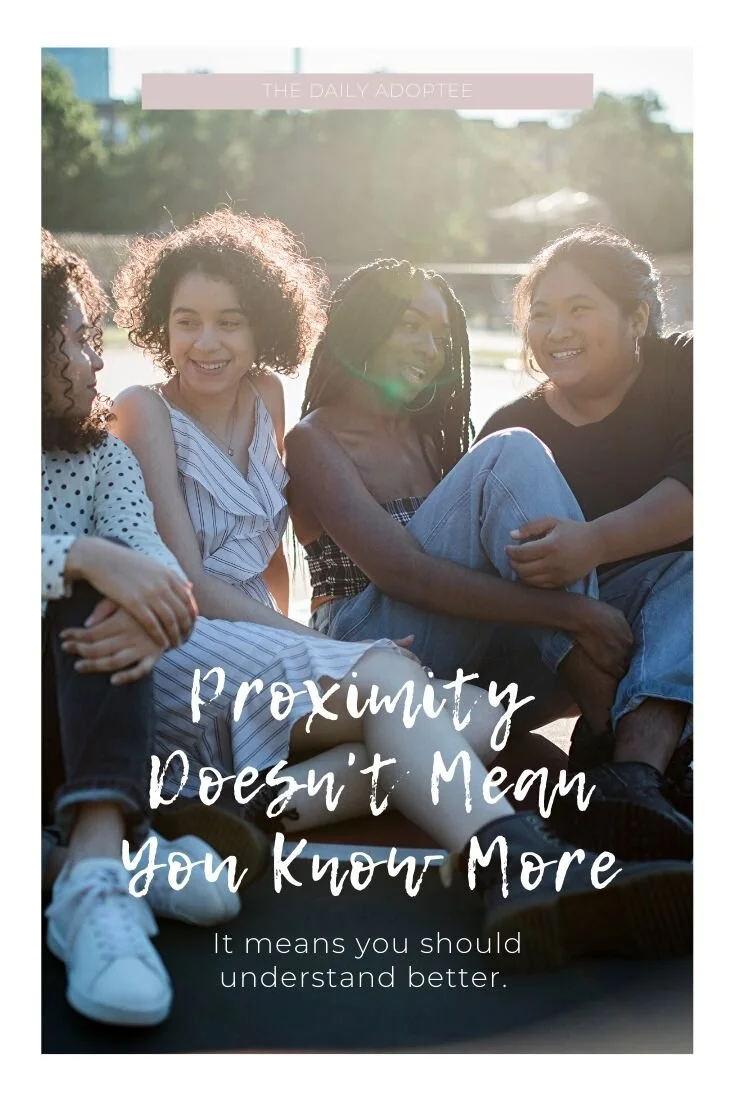 Proximity Does Not Mean You Know More | Musings of a Black Female ...