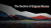 The Decline of Original Movies — Infographic — GeekTyrant